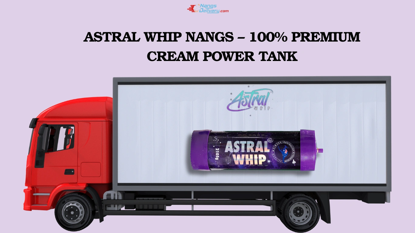 Astral Whip Nangs – 100% Premium Cream Power Tank